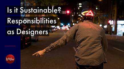 Is it Sustainable? Responsibilities as Designers | BODW 2020