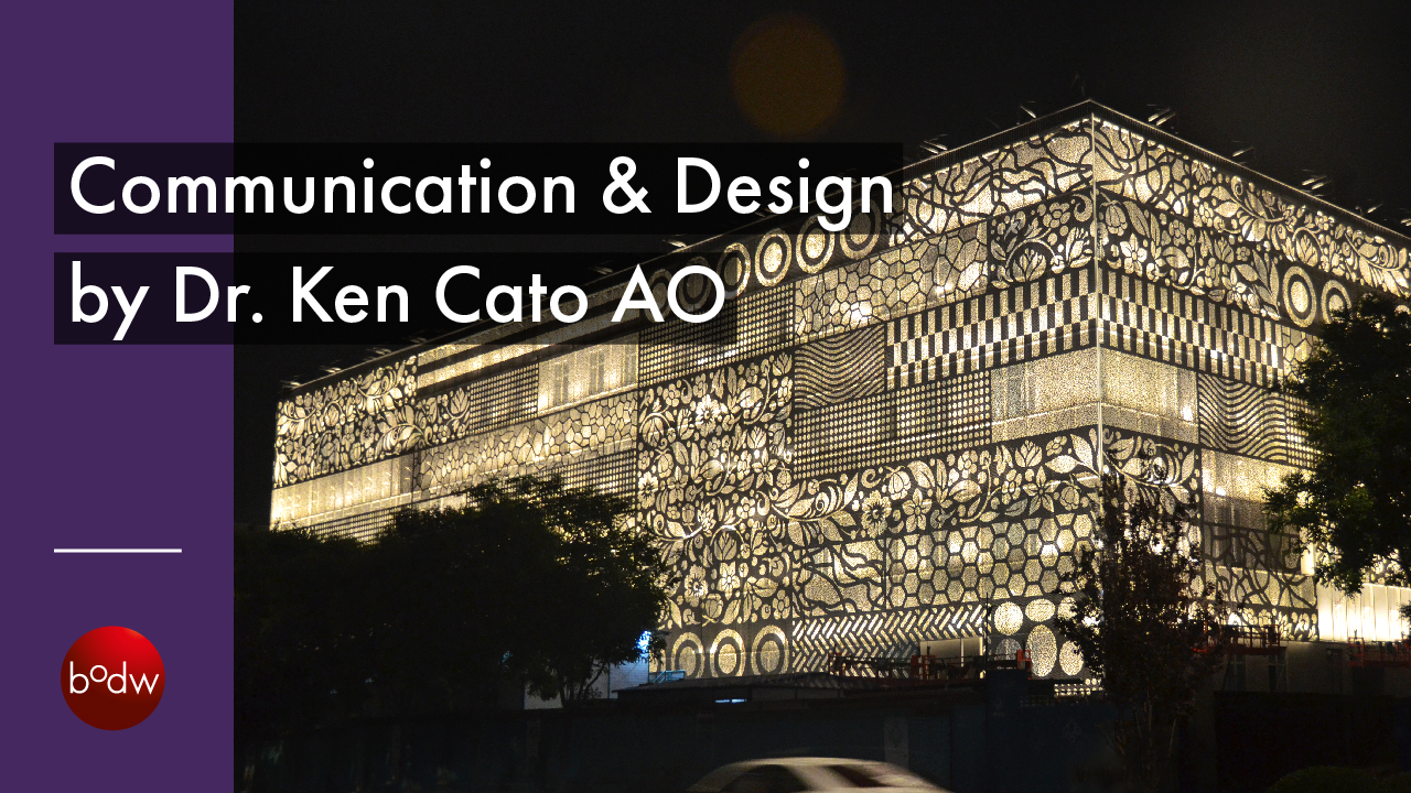 Communication & Design by Dr. Ken Cato AO | BODW 2018