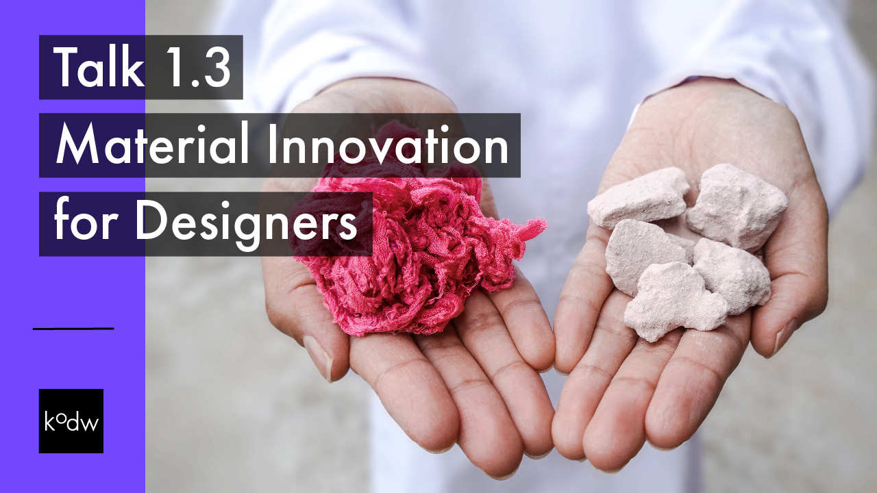 Material Innovation for Designers | KODW 2022