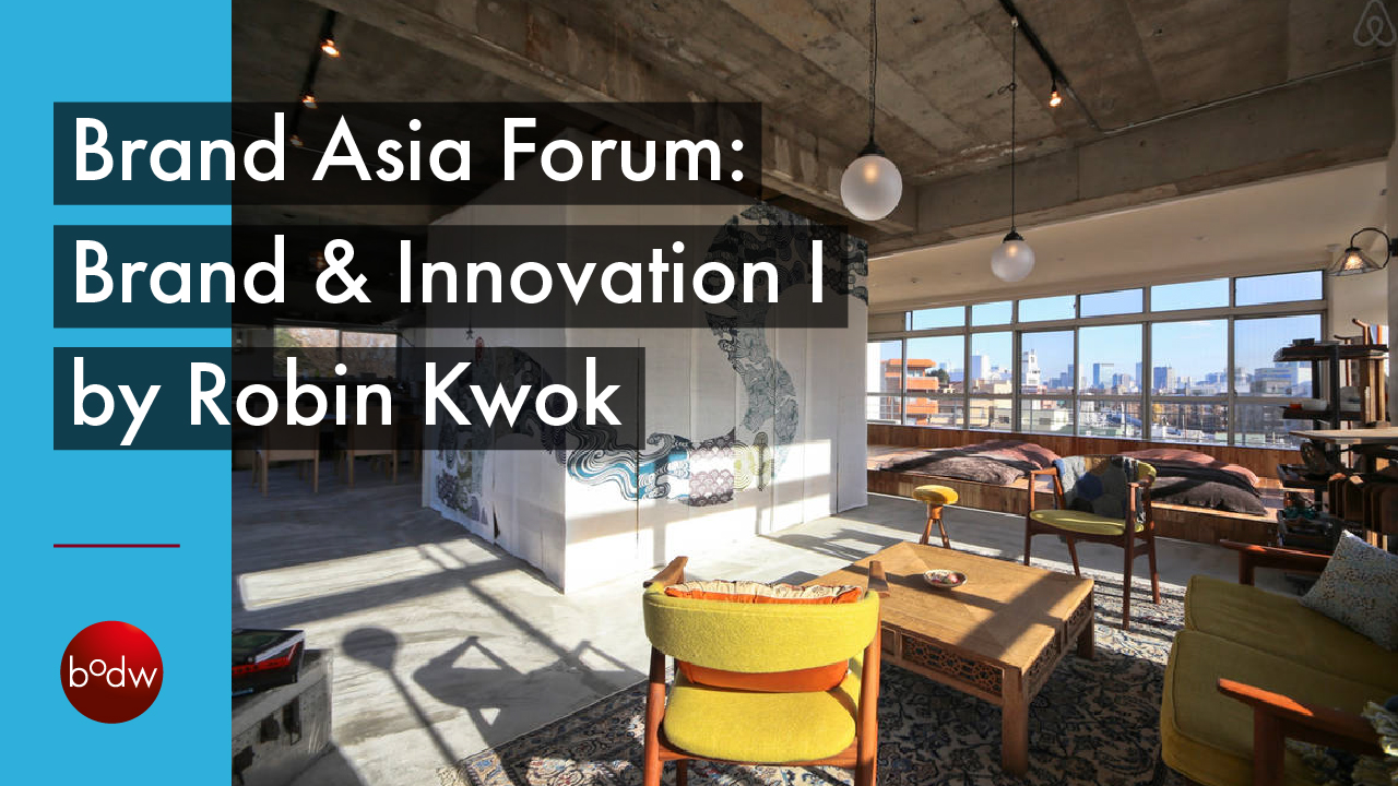Brand Asia Forum by Robin Kwok | BODW 2016