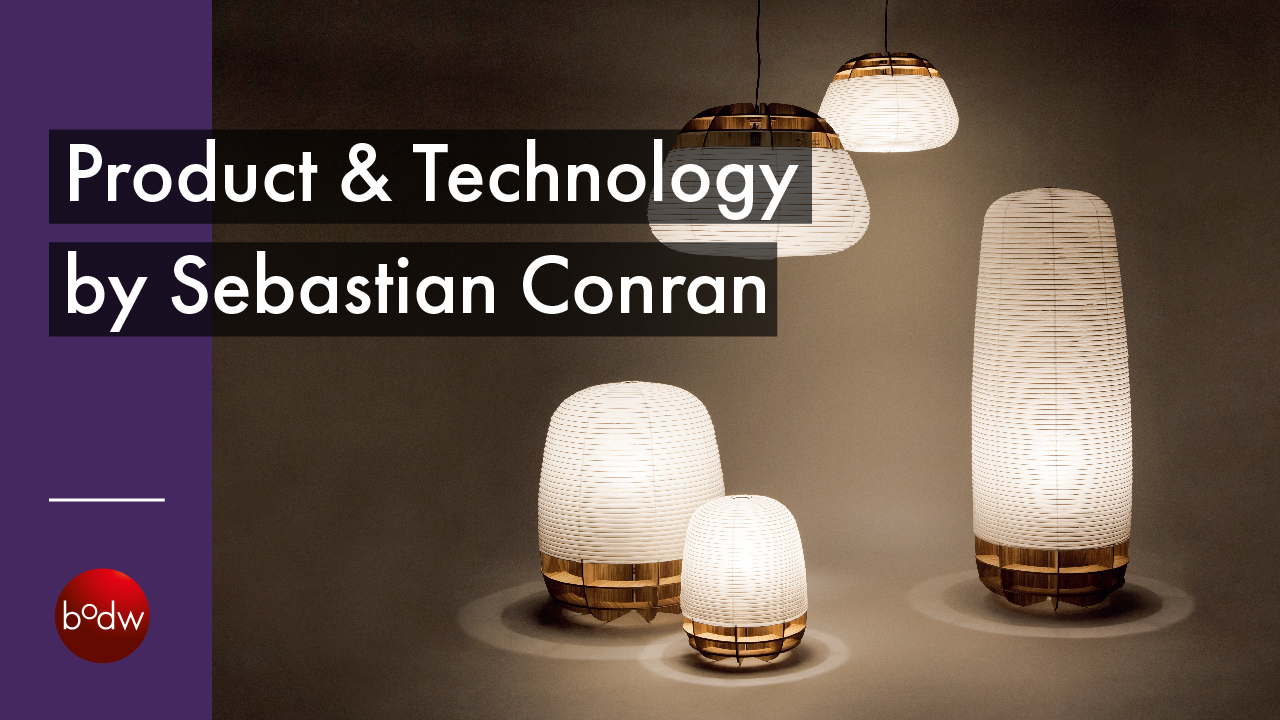 Product & Technology by Sebastian Conran | BODW 2018