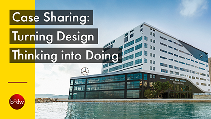 Case Sharing: Turning Design Thinking into Doing | BODW 2021