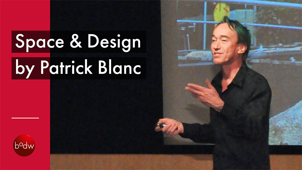 Space & Design by Patrick Blanc | BODW 2009