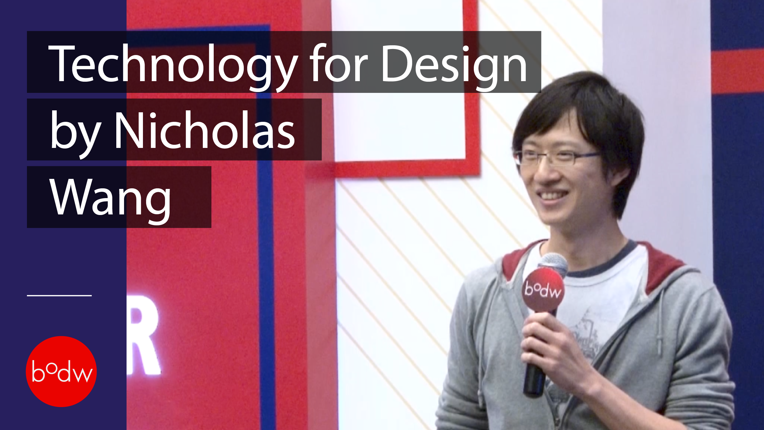 Technology for Design by Nicholas Wang | BODW 2012