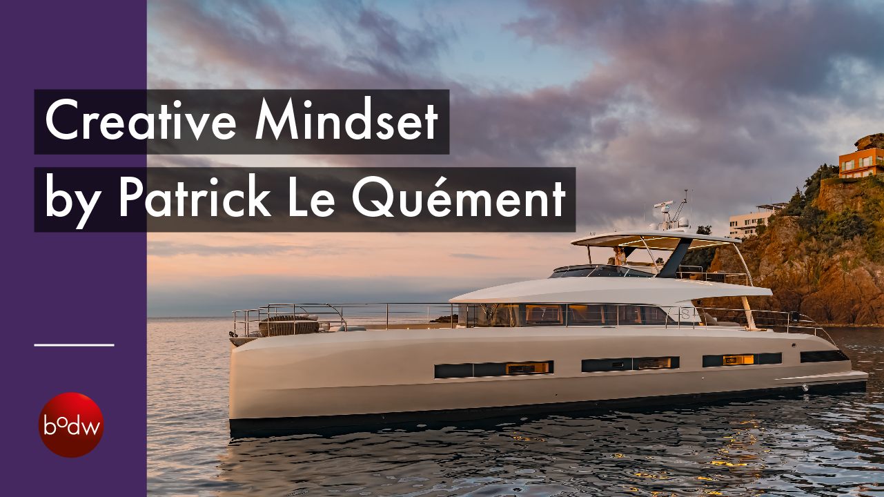 Creative Mindset by Patrick Le Quément | BODW 2018