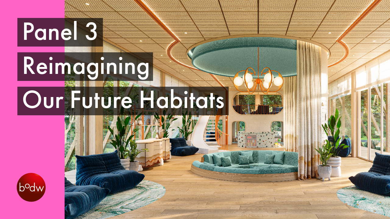 Reimagining Our Future Habitats | BODW 2022