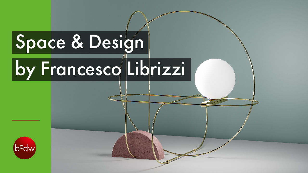 Space & Design by Francesco Librizzi | BODW 2017