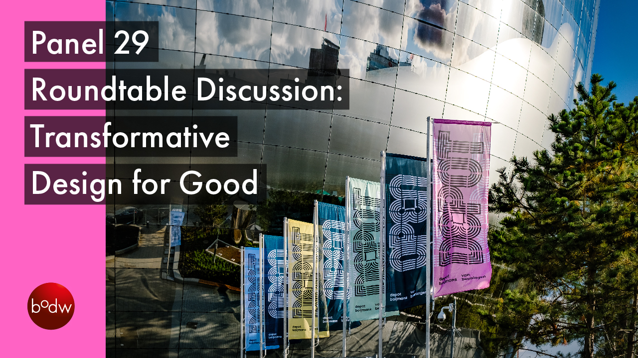 Roundtable Discussion: Transformative Design for Good | BODW 2022