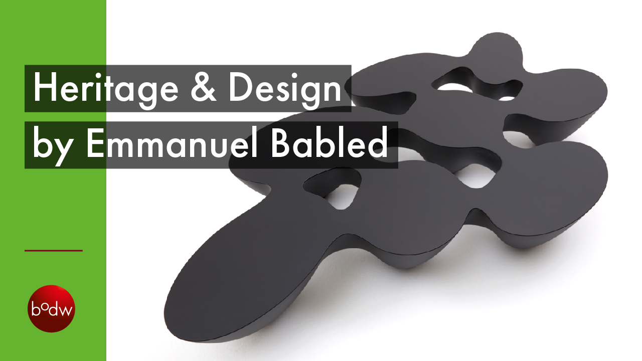 Heritage & Design by Emmanuel Babled | BODW 2017