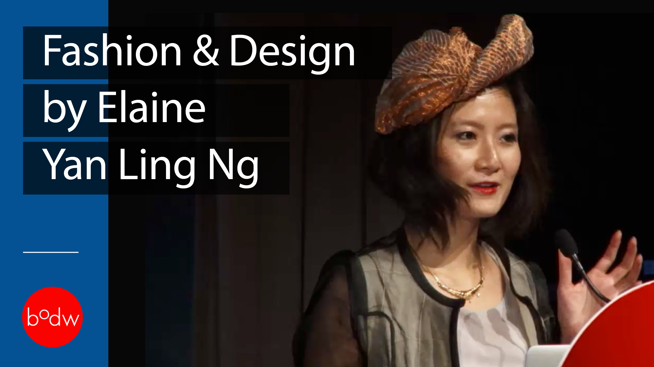 Fashion & Design by Elaine Yan Ling Ng | BODW 2014