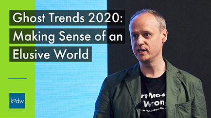 Ghost Trends 2020: Making Sense of an Elusive World | KODW 2020