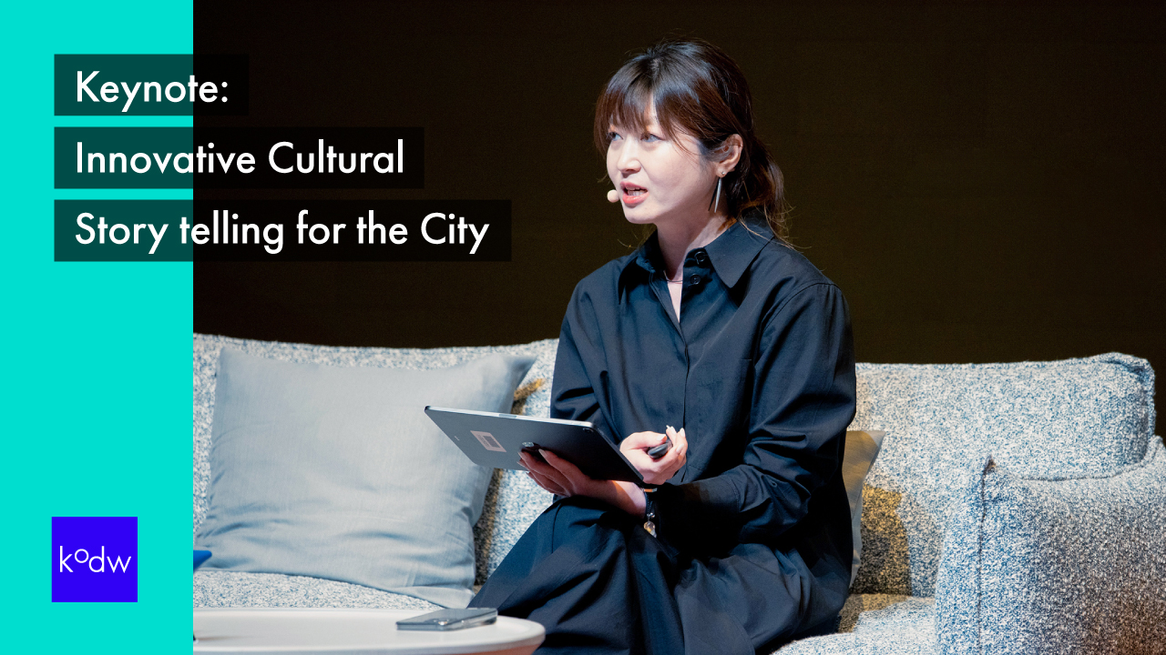 Innovative Cultural Storytelling for the City | KODW 2023
