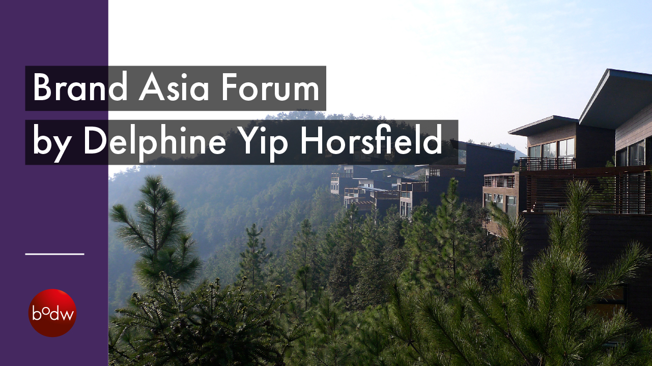 Brand Asia Forum by Delphine Yip-Horsfield | BODW 2018