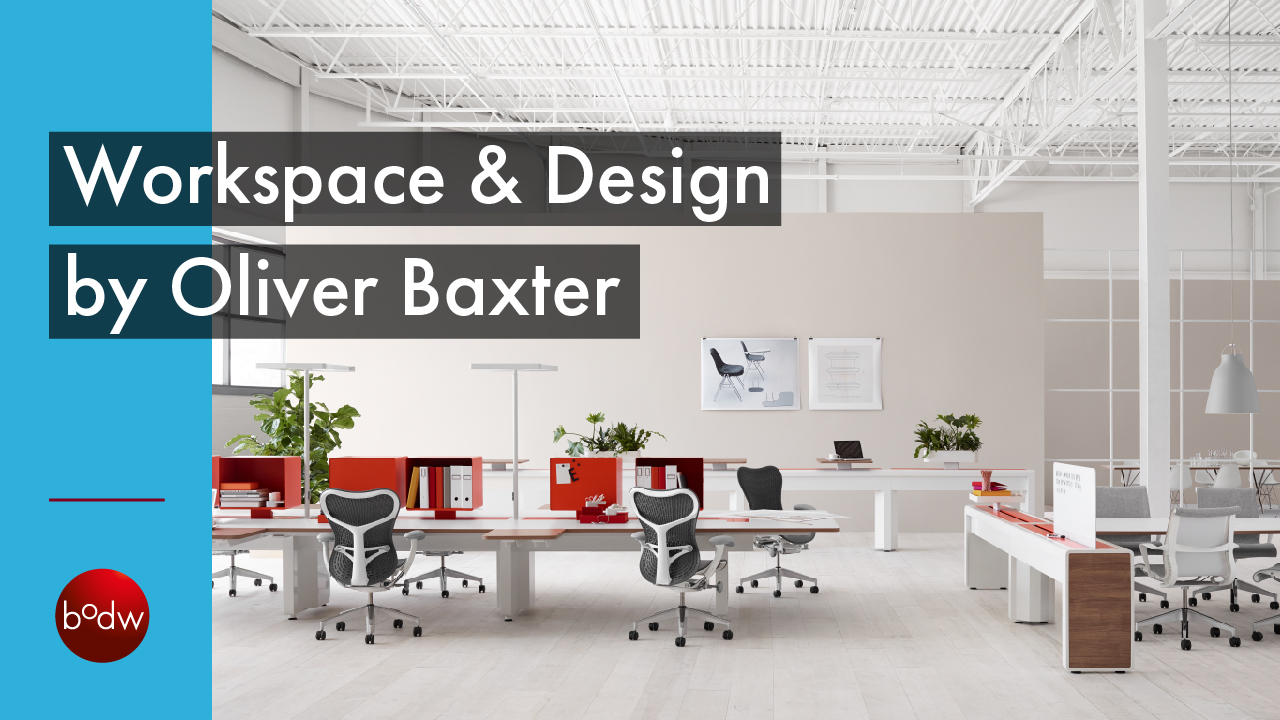 Workspace & Design by Oliver Baxter | BODW 2016