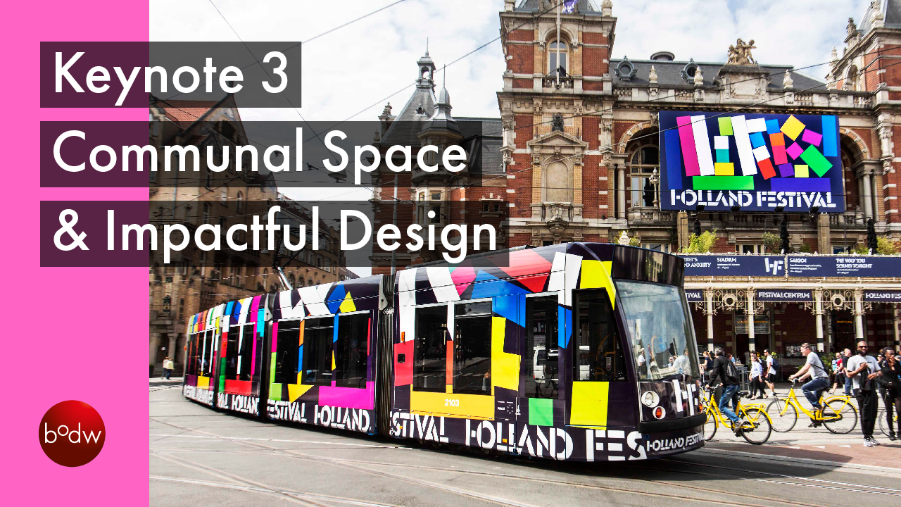 Keynote: Communal Space & Impactful Design | BODW 2022
