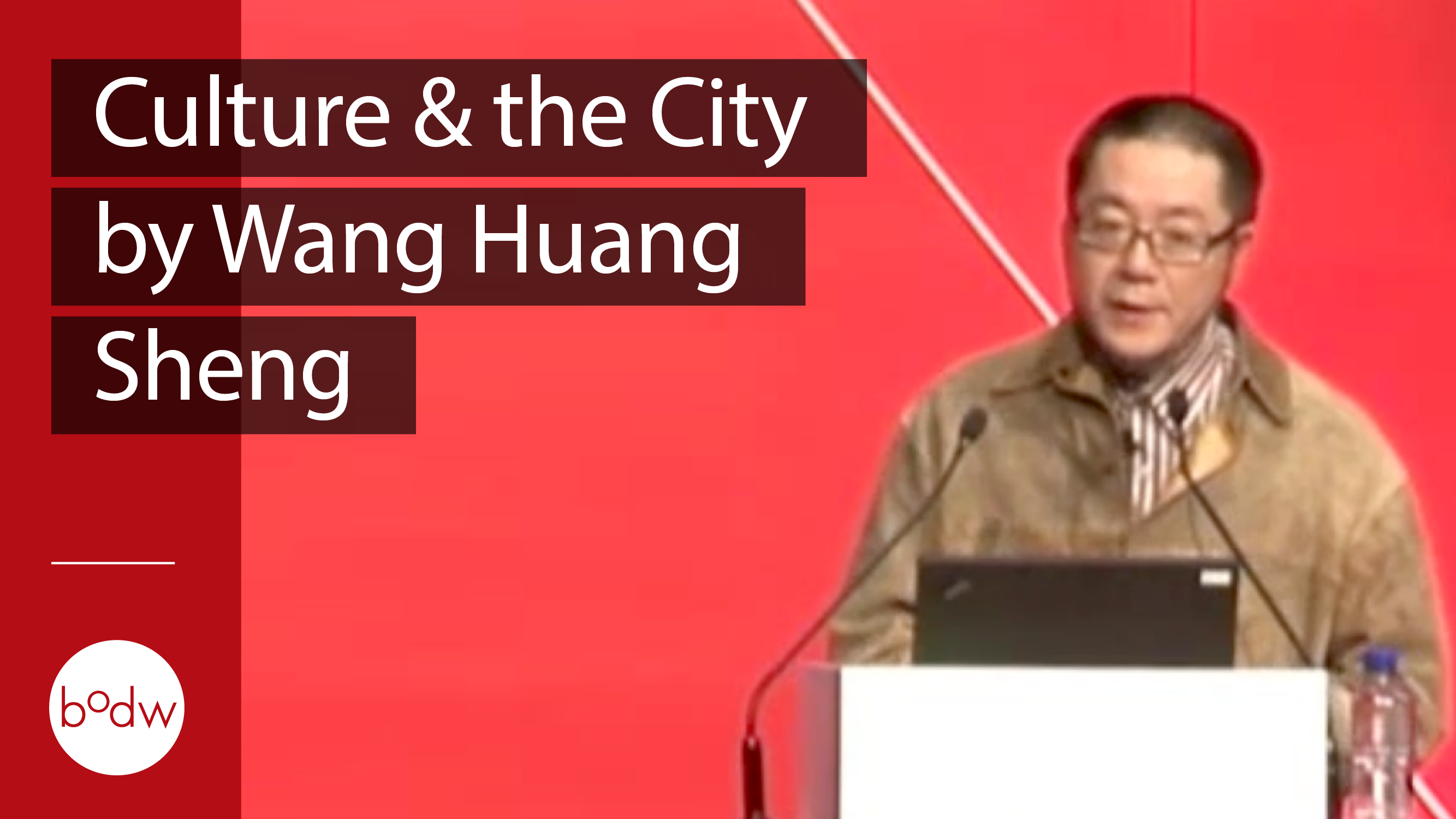 Culture & the City by Wang Huang-Sheng | BODW 2009