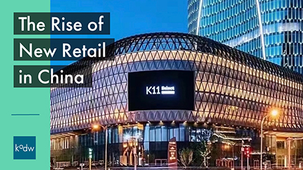 The Rise of New Retail in China | KODW 2021